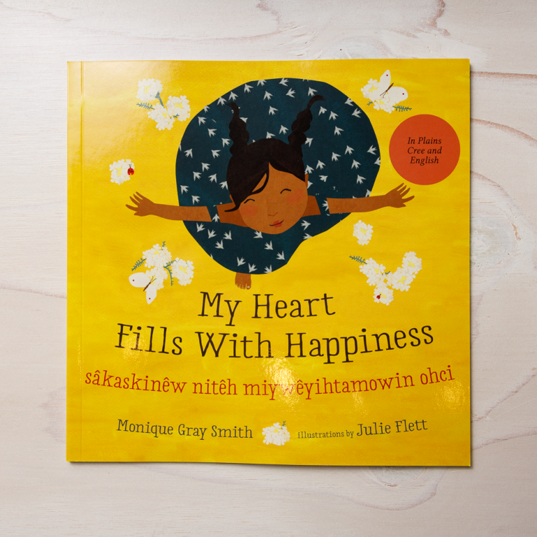 My Heart Fills With Happiness / Ni Sâkaskineh Mîyawâten Niteh Ohcih ...