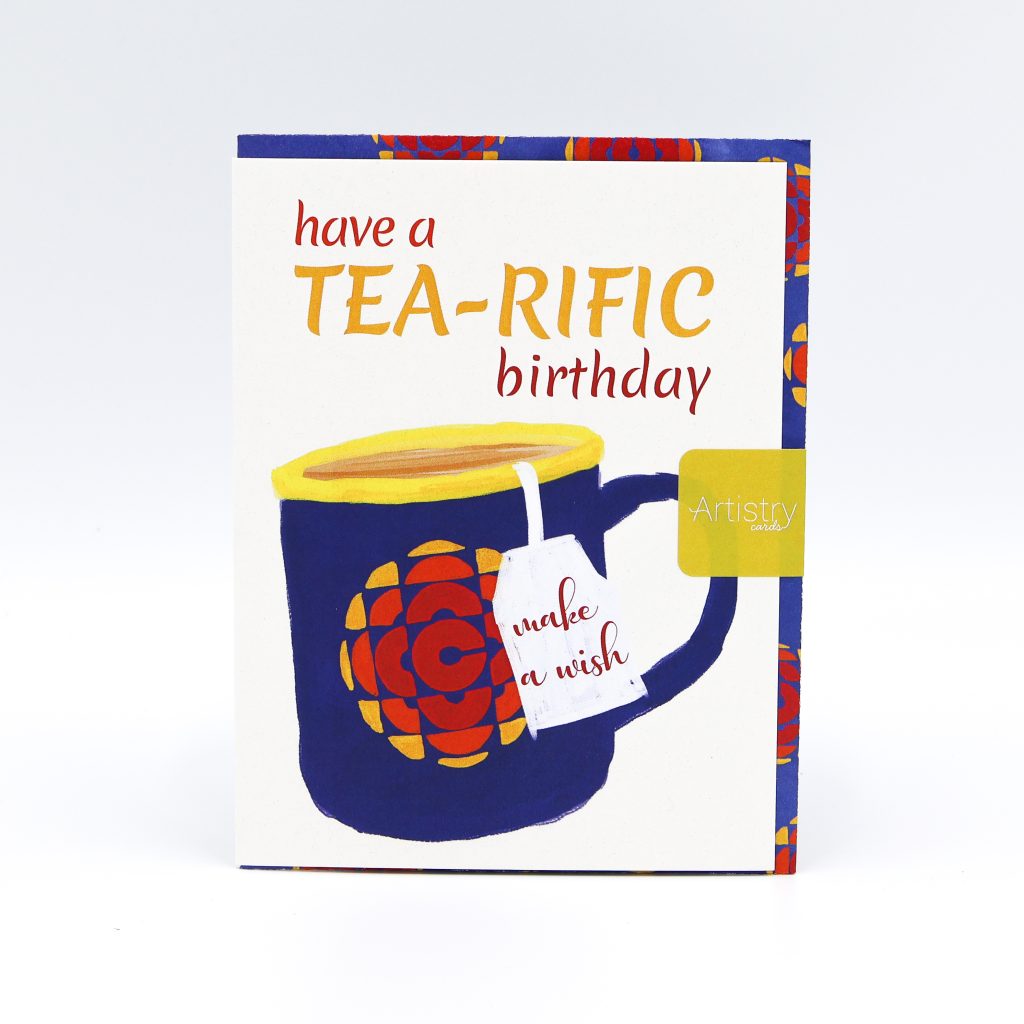 Have a Tea-Rific Birthday Greeting Card by Artistry Cards - RAM Shop