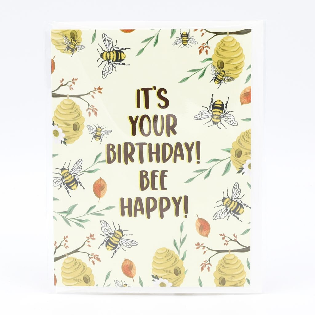 It's Your Birthday! Bee Happy! Greeting Card by Jaybee Designs - RAM Shop