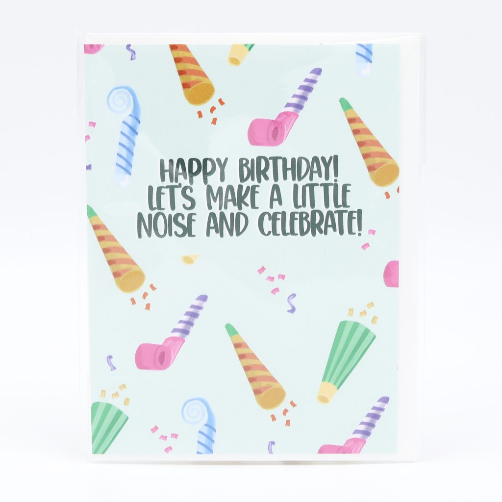 Happy Birthday! Lets Make a Little Noise and Celebrate! Greeting Card ...