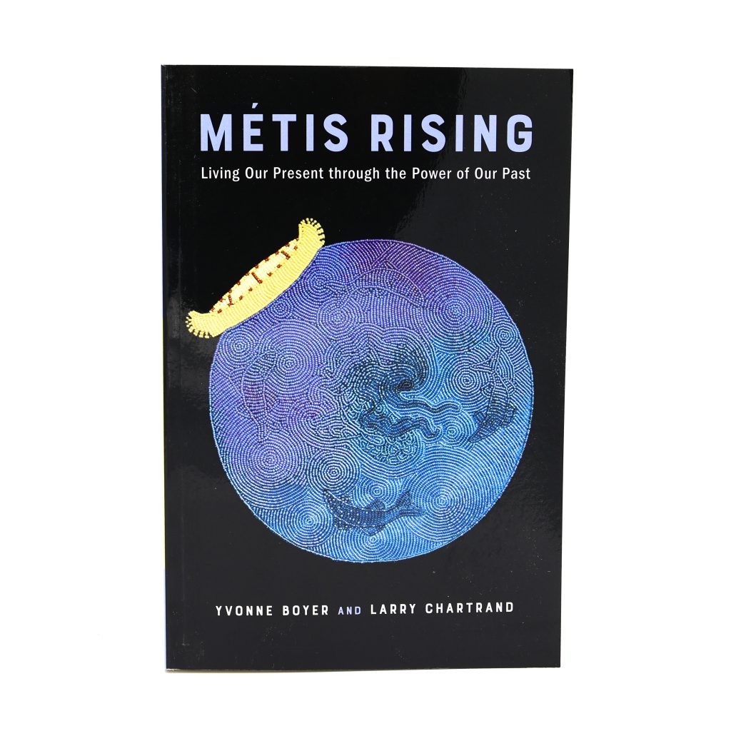 Métis Rising: Living Our Present Through the Power of Our Past - RAM Shop