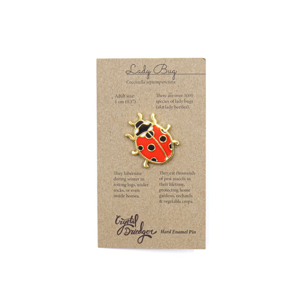 Lady Bug Enamel Pin by Crystal Driedger - RAM Shop