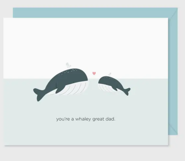 You're a Whaley Great Dad Card by Paper Hearts - RAM Shop